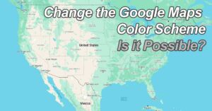 Can You Change the Google Maps Color Scheme Back to Normal? - Nerd Techy