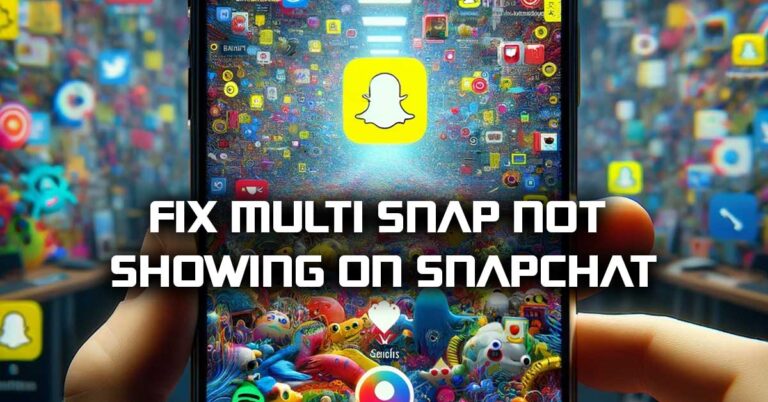 How To Fix Multi Snap Not Showing on Snapchat - Nerd Techy