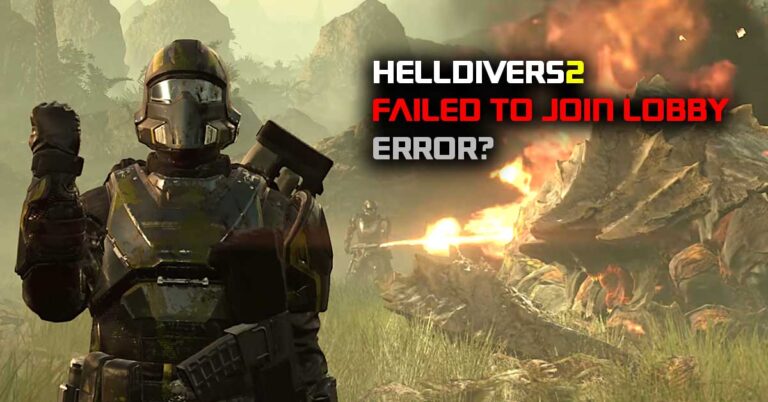 How To Fix Helldivers 2 Failed To Join Game Lobby Error - Nerd Techy
